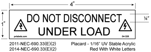 Solar Placards - Do Not Disconnect Under Load NEC 690.33(E)(2) | PV Labels