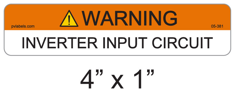 PV Labels - Warning Inverter Input Circuit Label - Item 05-381