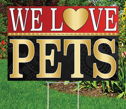 WE LOVE PETS - 12" x 18" Sign - Bold Theme