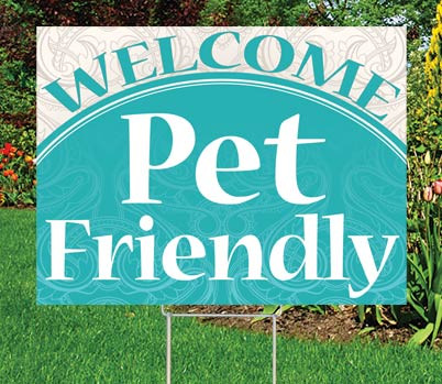 PET FRIENDLY - 18" x 24" Sign - Distinguished Theme