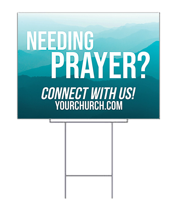 Needing Prayer? - Mountains - Yard Sign | Church Yard Signs