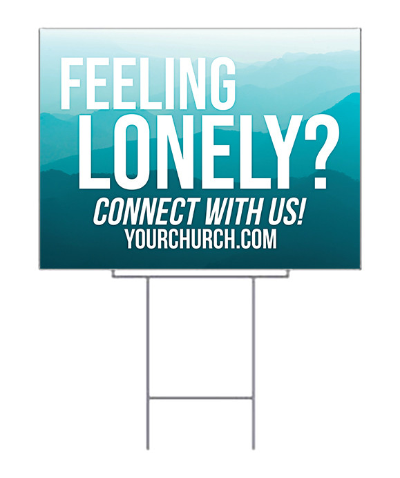 Feeling Lonely? - Mountains - Yard Sign | Church Yard Signs