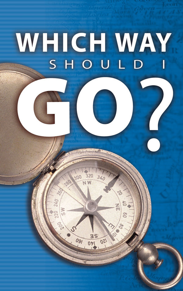 Gospel Tract Which Way Should I Go?