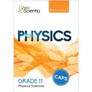 Doc Scientia Gr. 11 Physics Textbook and Workbook - ISBN 9781928504801
