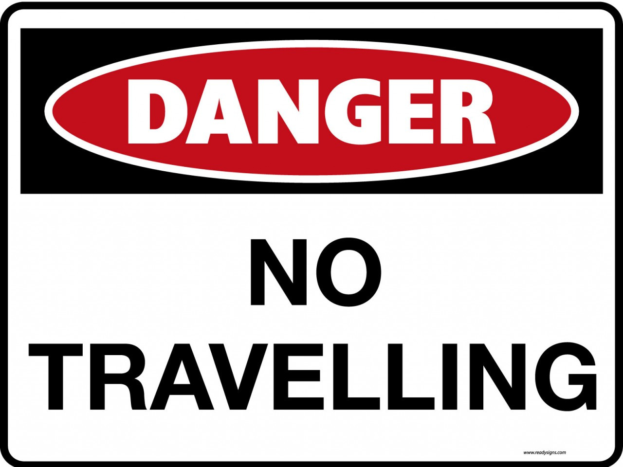 Danger Signs - No Travelling - Property Signs