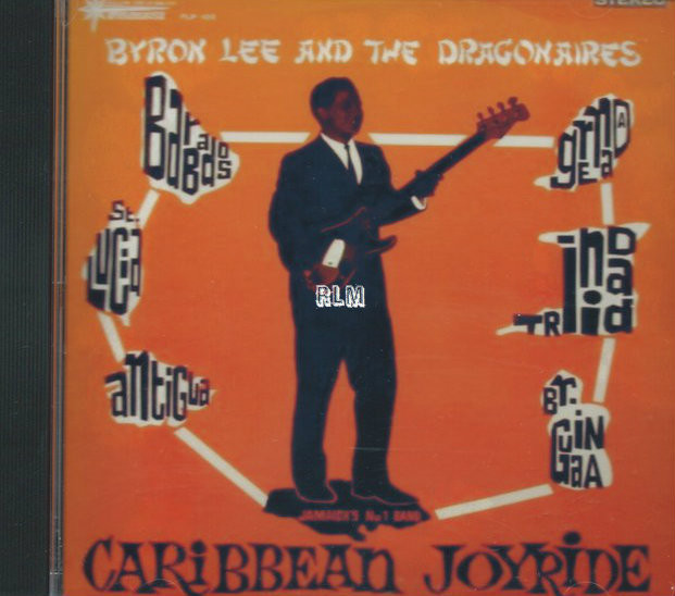 Byron Lee & The Dragonaires : Caribbean Joyride CD - Reggae Land Muzik ...