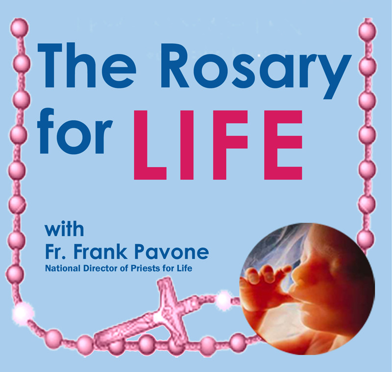 THE ROSARY FOR LIFE with Fr. Frank Pavone, National Director of Priests ...