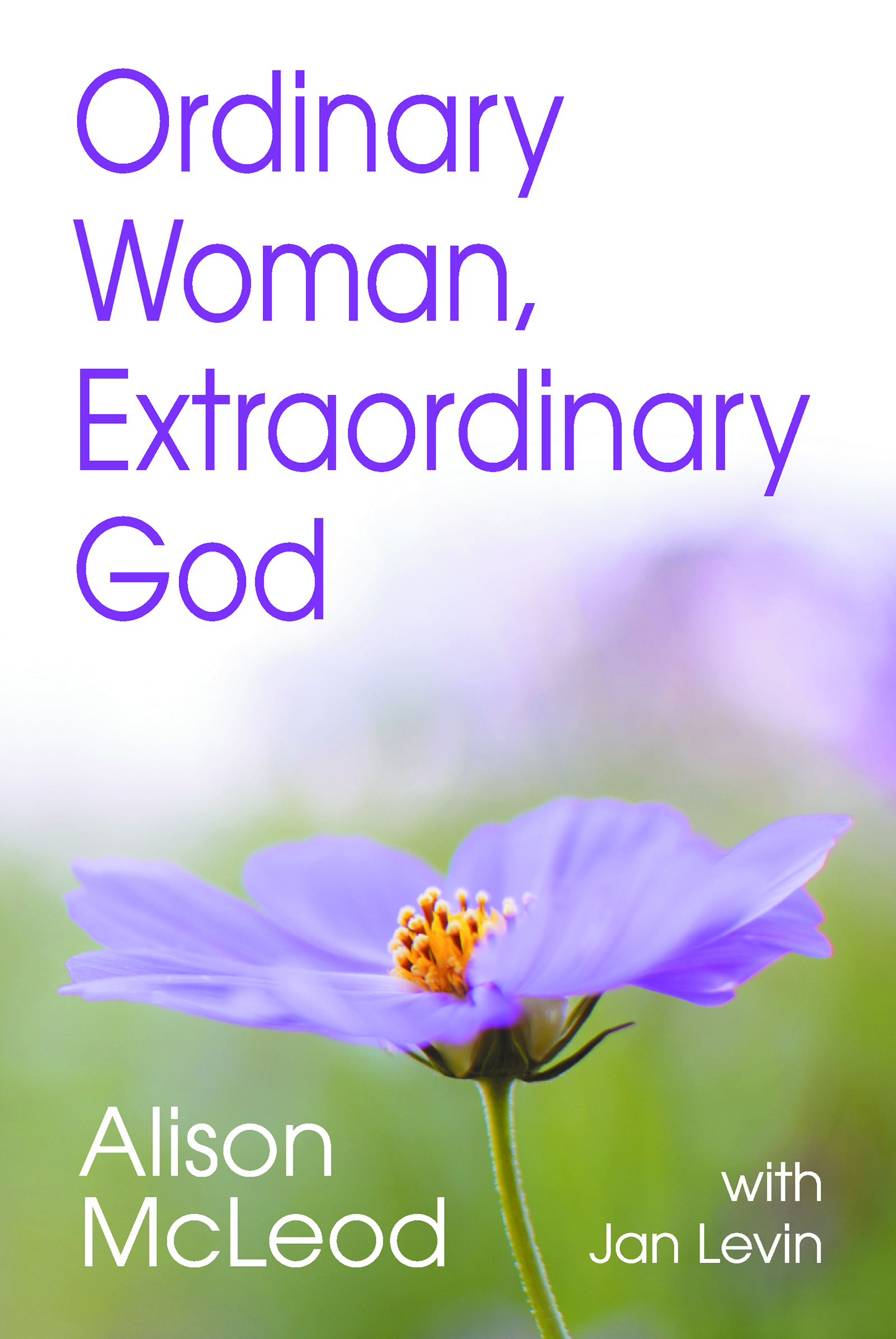 ORDINARY WOMAN, EXTRAORDINARY GOD -- Available NOW! - TEACH Services, Inc.