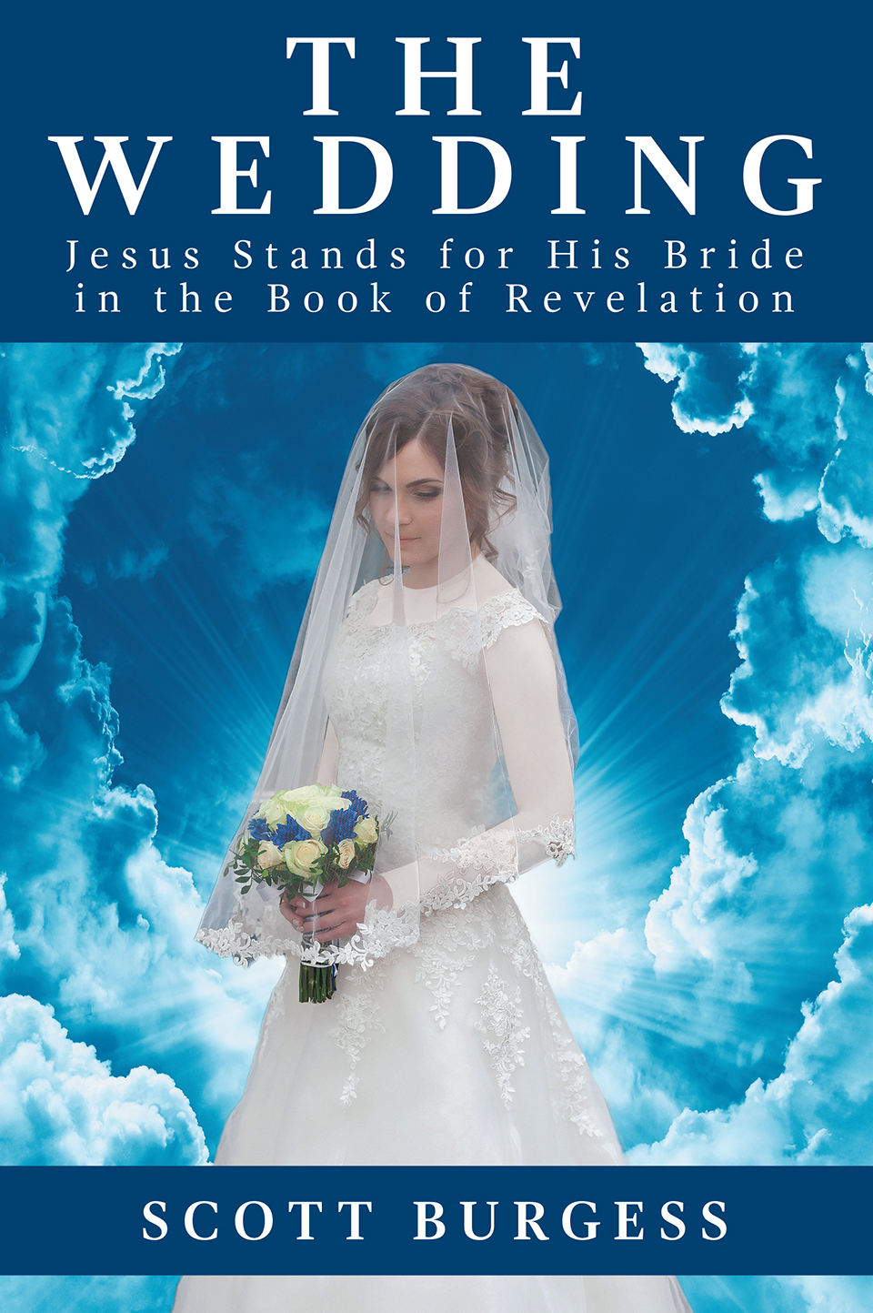 Now Available, THE WEDDING: JESUS STANDS FOR HIS BRIDE IN THE BOOK OF ...