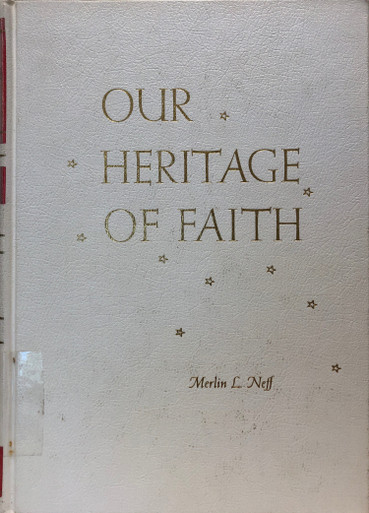 Our Heritage of Faith--1/3 / Neff, Merlin L / (HB/1962-1962/B+/USED ...