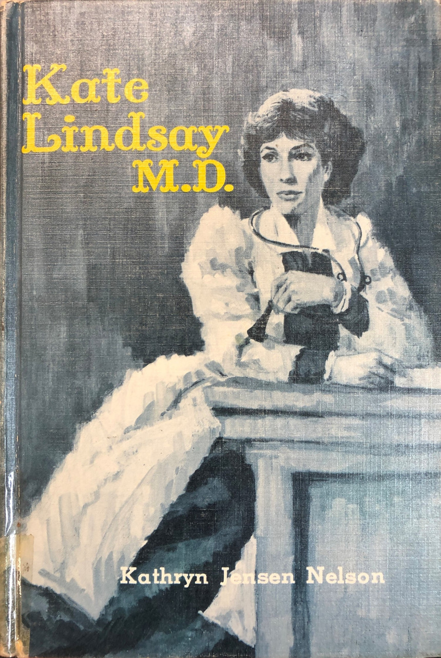Kate Lindsay, MD / Nelson, Kathryn Jensen / (PB/1963-1963/B+/USED ...