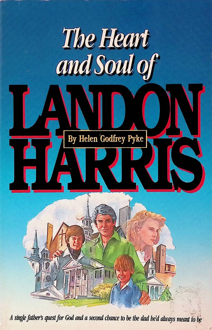 Heart and Soul of Landon Harris, The / Pyke, Helen Godfrey / (PB/1991 ...