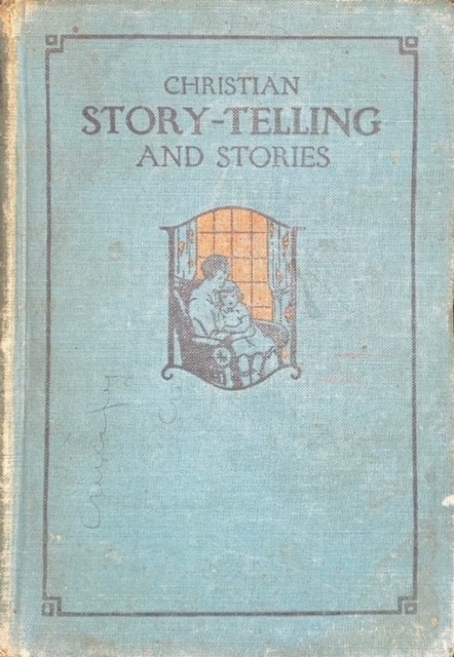 Christian Story-Telling and Stories / Spalding, Arthur W / (HB/1928 ...