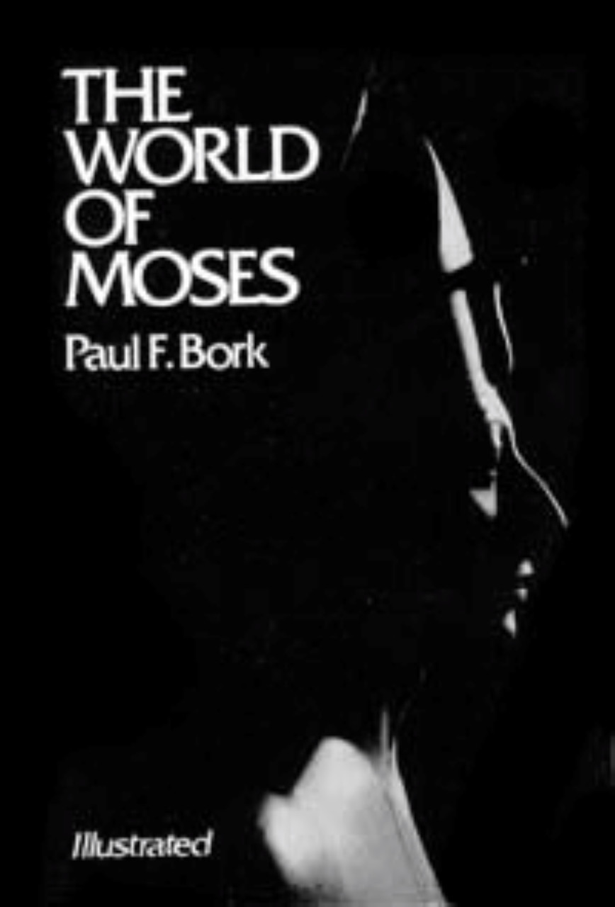 World of Moses, The / Bork, Paul F / (PB/1978-1978/B+/USED) - TEACH ...