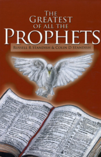 Greatest of all the Prophets, The / Standish, Russell R. and Colin D ...