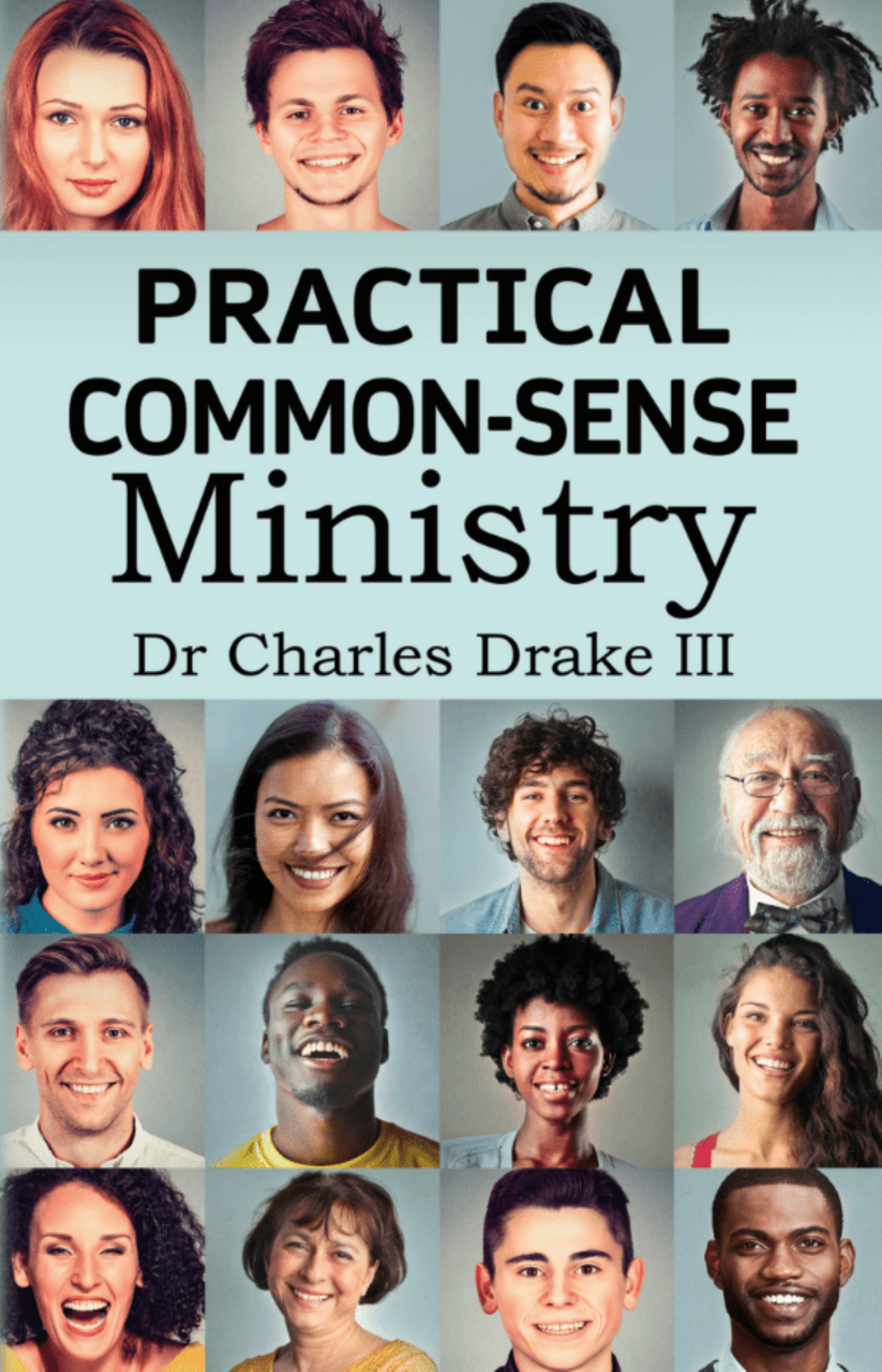 Practical Common-Sense Ministry / Drake, Charles III, Dr / (PB/2022 ...