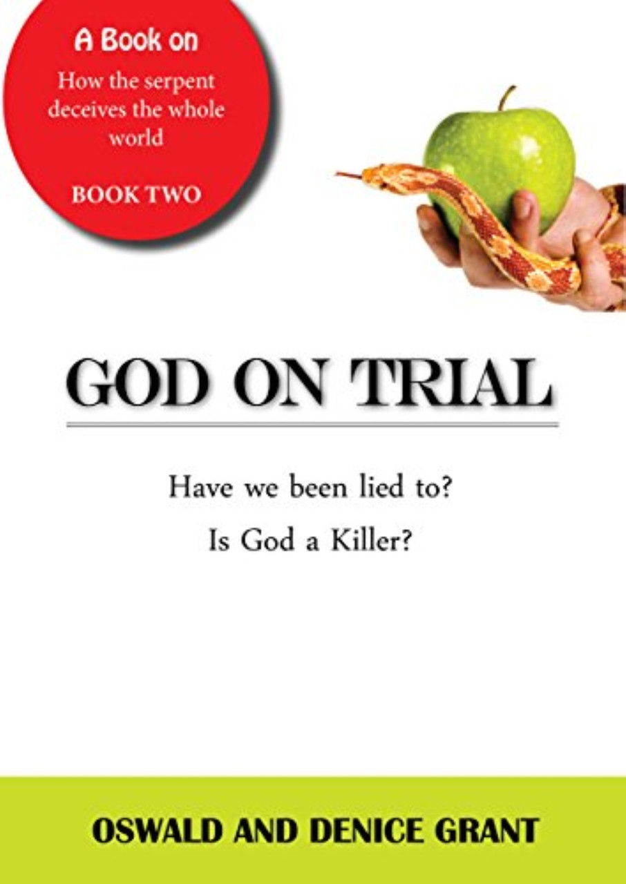 God on Trial / Grant, Oswald & Denice / (PB/2020-2020/B+/USED) - TEACH ...