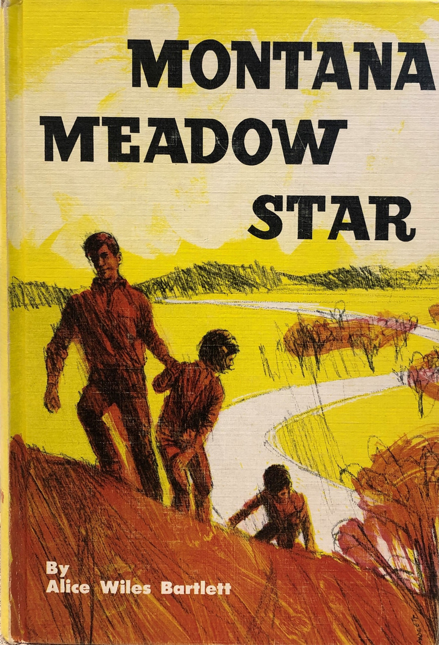 Montana Meadow Star / Bartlett, Alice Wiles / (HB/1965-1965/B+/USED ...