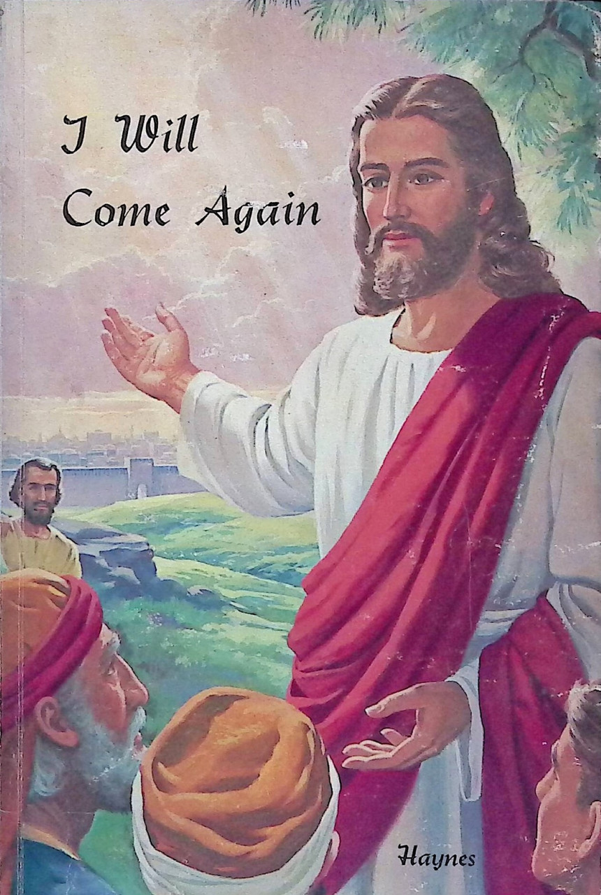 I Will Come Again / Haynes, Carlyle B / (PB/1966-1966/B+/USED) - TEACH ...
