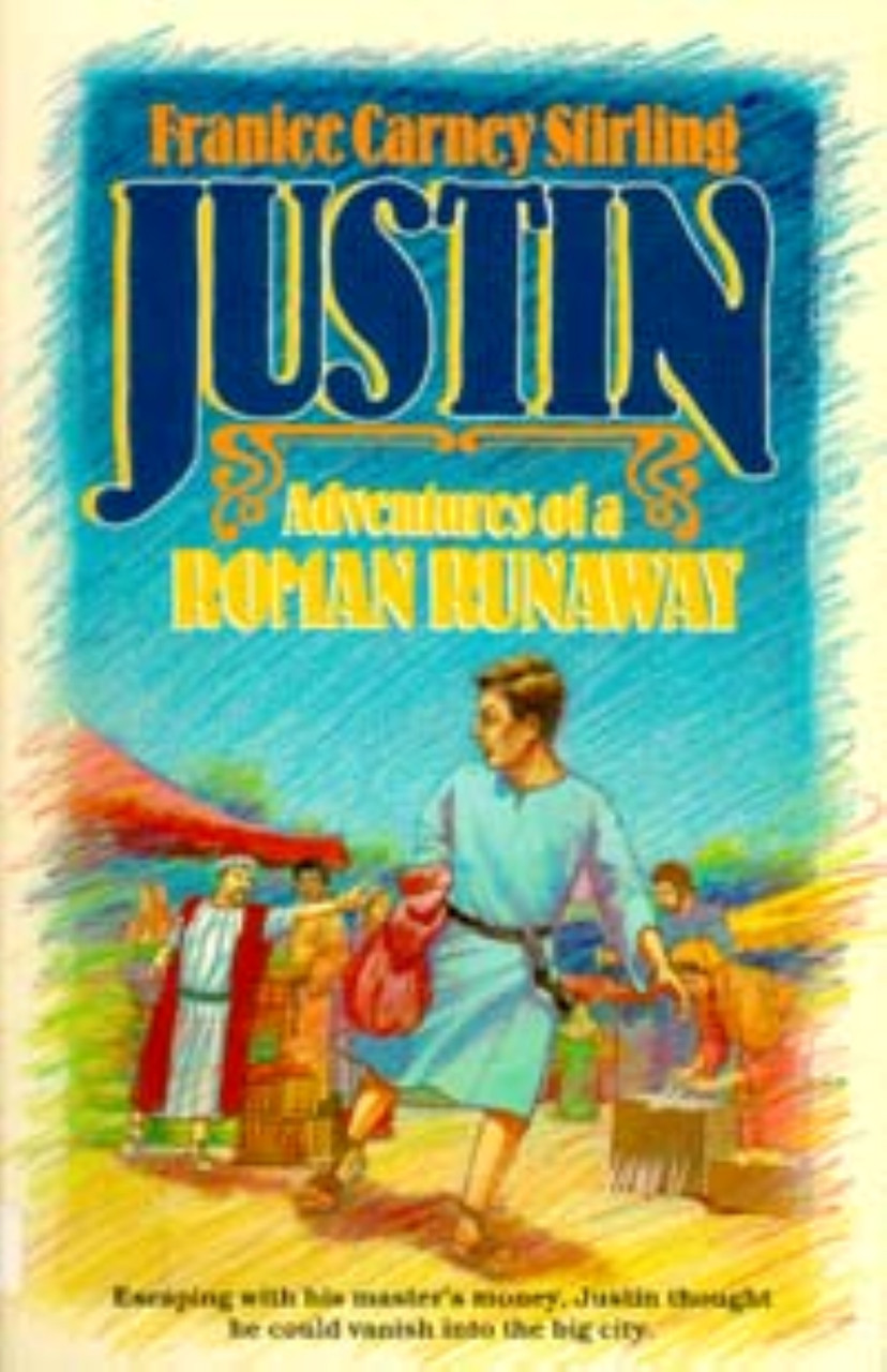 Justin--Adventures of a Roman Runaway / Stirling, Franice C / (PB/1989 ...