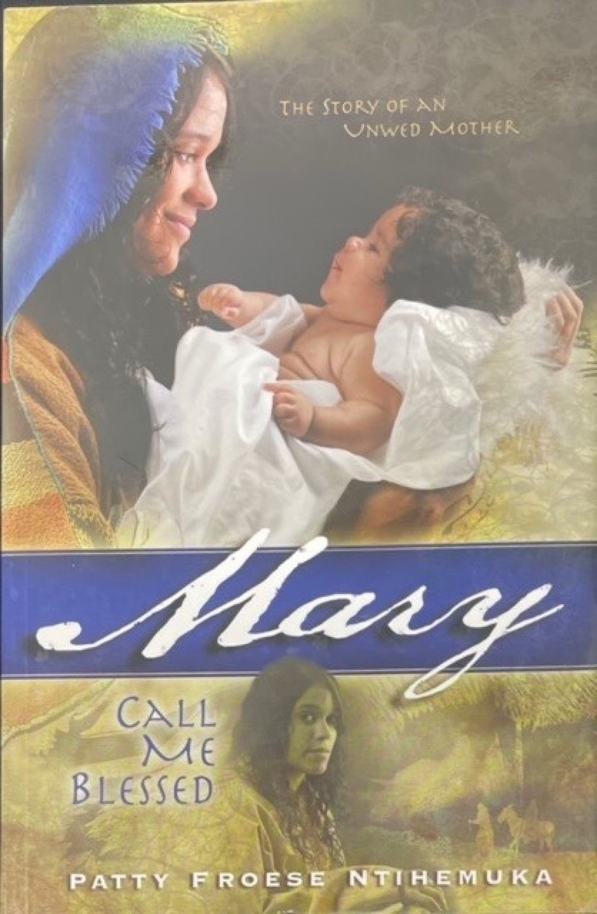 Mary Call Me Blessed / Ntihemuka, Patty F / (PB/2008-2008/B+/USED ...