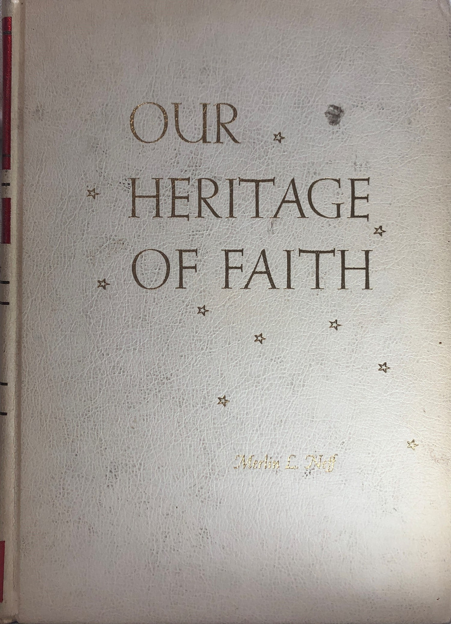 Our Heritage of Faith--2/3 / Neff, Merlin L / (HB/1962-1962/B+/USED ...