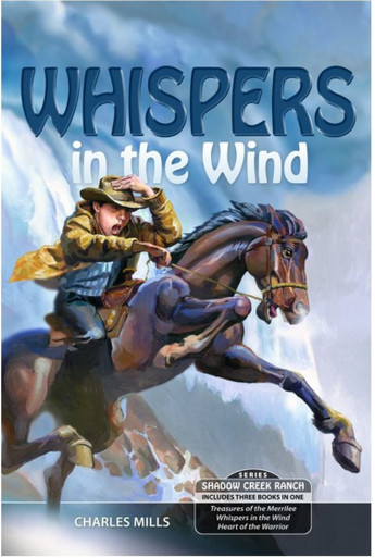 Whispers in the Wind (Shadow Creek Ranch) (3 Books in 1) / Mills ...