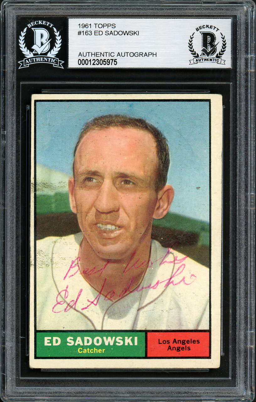 Ed Sadowski Autographed 1961 Topps Card #163 Los Angeles Angels "Best ...