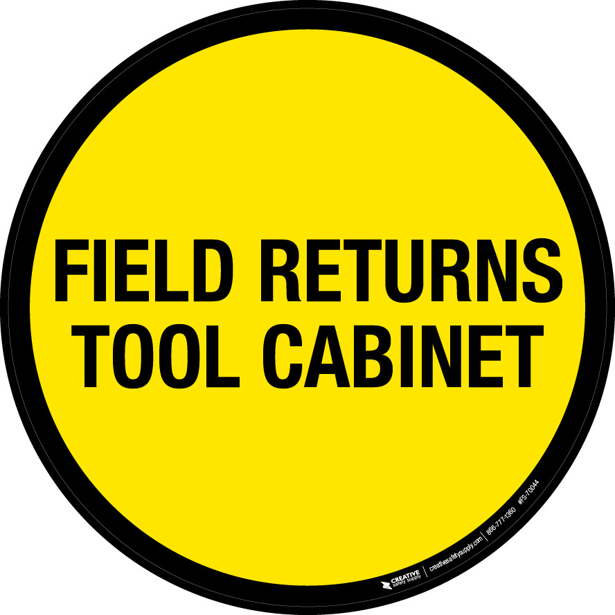Field Returns Tool Cabinet Floor Sign | Creative Safety Supply