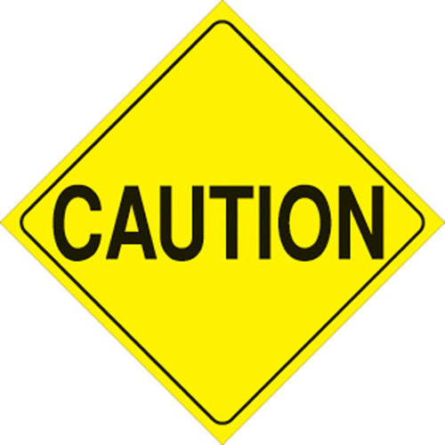 YELLOW PLASTIC REFLECTIVE SIGN 12" - CAUTION (402 CAU YR)