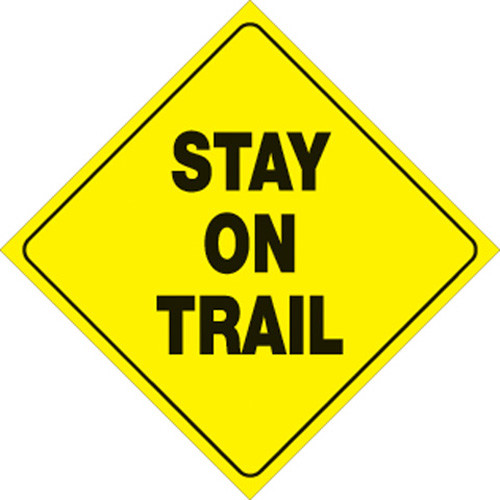 YELLOW PLASTIC REFLECTIVE SIGN 12" - STAY ON TRAIL (417 SOT YR)